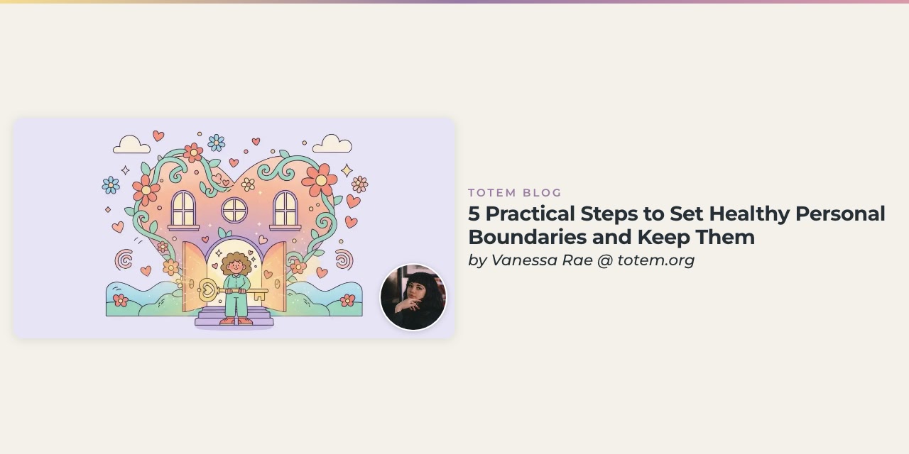 5 Practical Steps to Set Healthy Personal Boundaries and Keep Them ...