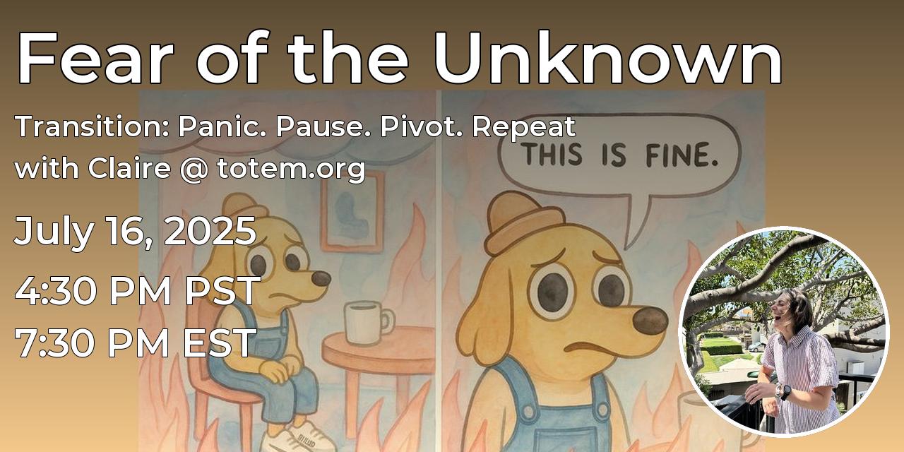 Transition: Pause. Panic. Pivot. Repeat - Totem Spaces