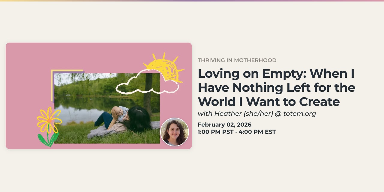 Thriving in Motherhood - Totem Spaces